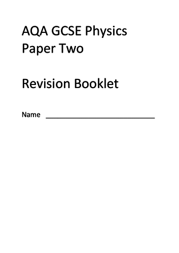 GCSE AQA physics revision workbook (paper 2) | Teaching Resources