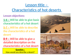 Hot Deserts - Lesson 1 - Characteristics - AQA GCSE | Teaching Resources