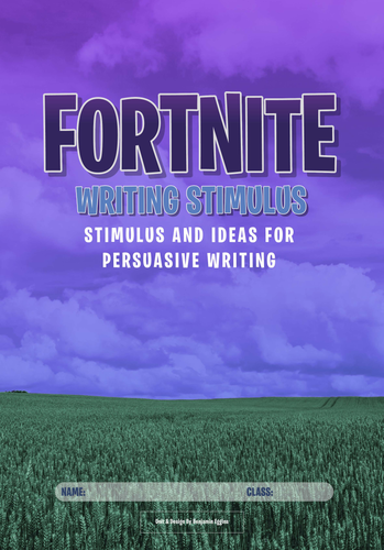 FORTNITE - ARGUMENT / PERSUASIVE WRITING STIMULUS x 4 - Acrostic Poem ...