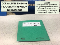 OCR A-level Biology Module 6.3.1 REVISION (Ecosystems) | Teaching Resources