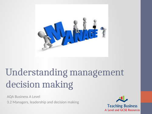 AQA Business - Understanding Management Decision Making | Teaching ...