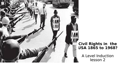 Y11 to 12 Induction lesson A Level History - Protest / Civil Rights ...