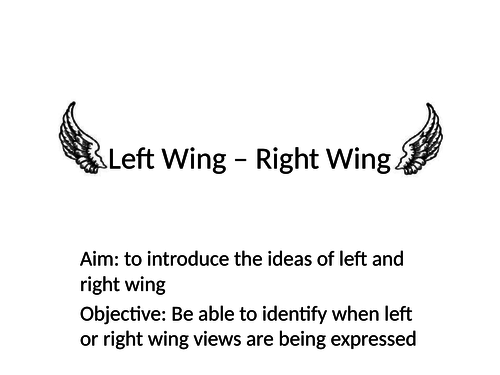 Left wing and Right wing in politics and the media | Teaching Resources