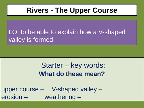 Rivers - Upper course (V-shaped valleys) | Teaching Resources