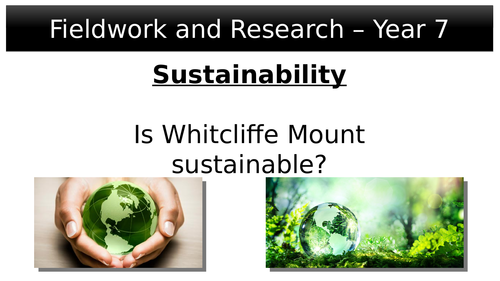 KS3 Geography Fieldwork - Sustainability | Teaching Resources