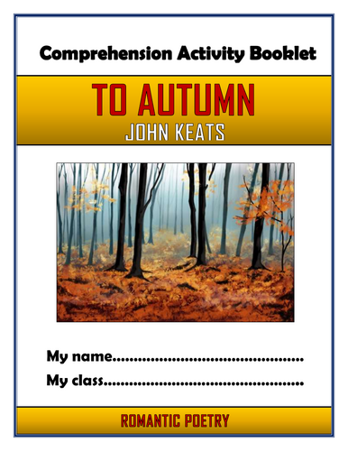 To Autumn - John Keats - Comprehension Activities Booklet! | Teaching ...