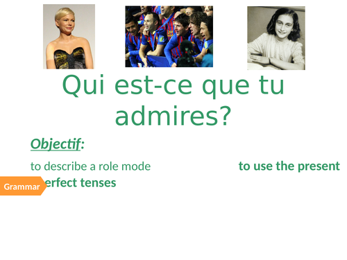 LA PERSONNE QUE J'ADMIRE (role models, describing someone's life and ...