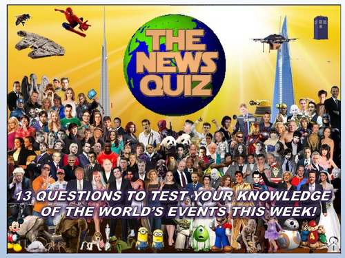 The News Quiz 14th - 21st May 2018 Form Tutor Time Topical Events ...