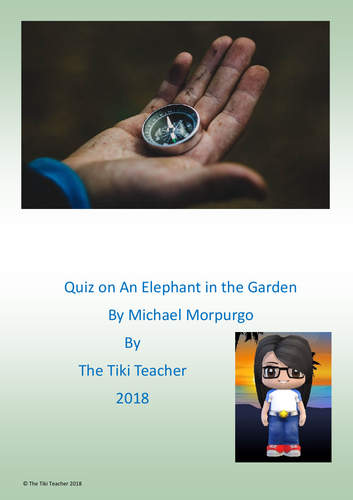 Quiz on Elephant in the garden by Michael Morpurgo. | Teaching Resources