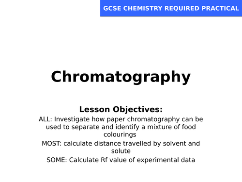 2018 AQA GCSE Chemistry Unit 2 (C2): Chromatography Required Practical | Teaching Resources