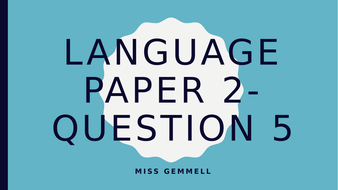 AQA- Language Paper 2- Q5 | Teaching Resources