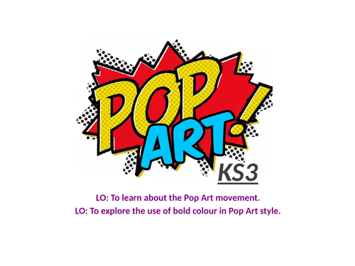 Pop Art (5 lessons and 2 homeworks) | Teaching Resources