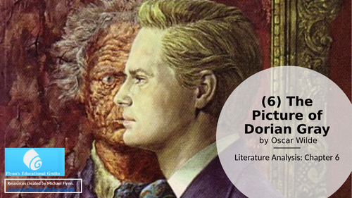 A Level: (6) The Picture of Dorian Gray - Chapter 6 | Teaching Resources