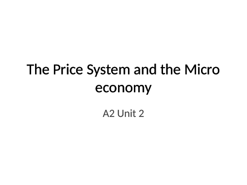 A2 A Level Economics Unit 2 The Price System and the Micro Economy ...