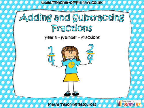 Adding and Subtracting Fractions - Year 3 | Teaching Resources