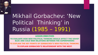 Gorbachev and New Political Thinking | Teaching Resources