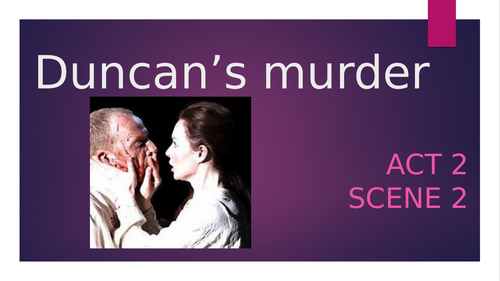 Macbeth Act 2 Scene 2 'Duncan's Murder' GCSE English Literature ...
