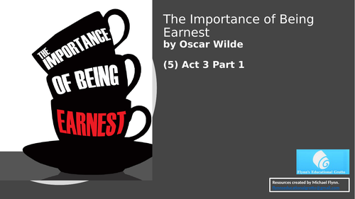 A Level: (5) The Importance of Being Earnest - Act 3 Part 1 | Teaching ...