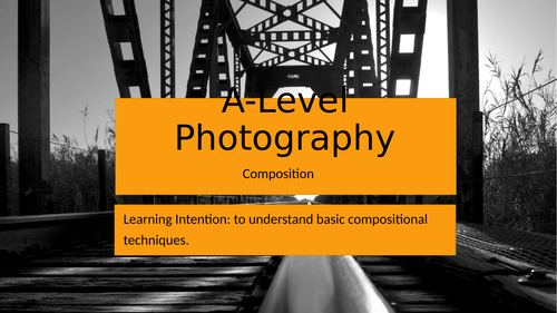A Level Photography - Composition | Teaching Resources