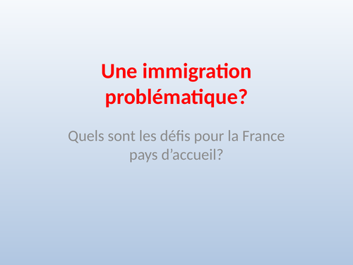 PPT Une immigration problematique | Teaching Resources