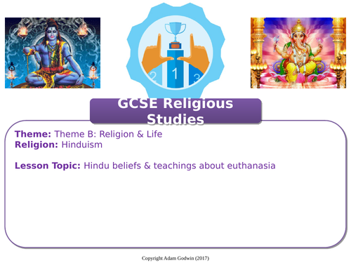 Euthanasia - Hindu Views (GCSE RS - Hinduism - Religion & Life ) Theme ...