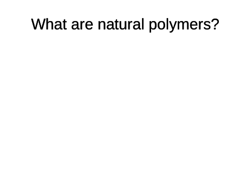 2019 GCSE AQA Chemistry unit 7: Organic Chemistry Natural Polymers ...