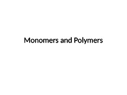Monomers, polymers | Teaching Resources