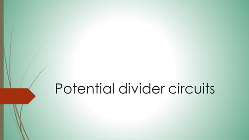 OCR A Level Physics Potential dividers | Teaching Resources