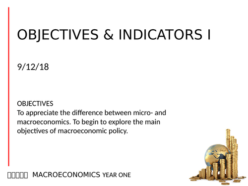 01 Macroeconomic Objectives and Indicators AQA AS Economics (new spec ...