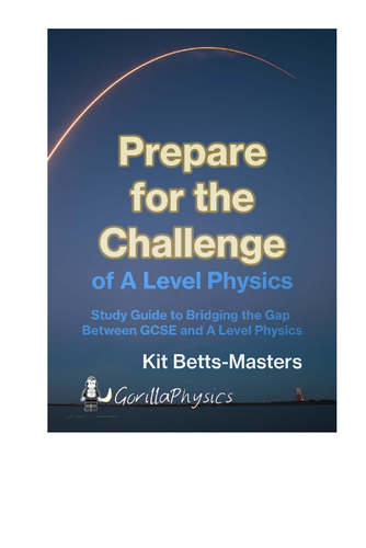 Prepare for the Challenge of A Level Physics - Summer Project CGSE to A ...