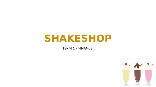 Shakeshop Finance Project | Teaching Resources