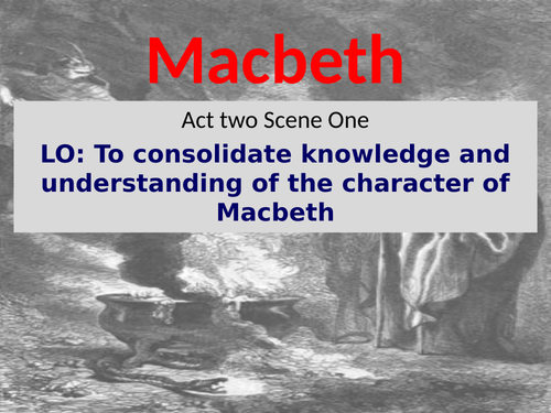 Macbeth Shakespeare- Complete scheme of work- KS3. | Teaching Resources