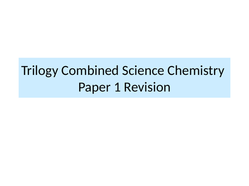 Combined Science Chemistry Paper 1 Summary PowerPoint | Teaching Resources
