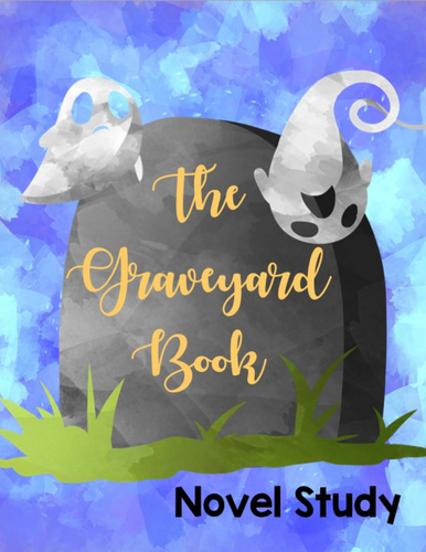 The Graveyard Book Novel Study | Teaching Resources The Graveyard Book Novel Study | Teaching Resources