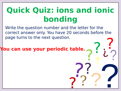 Ions and ionic bonding multiple choice quiz on a powerpoint ...
