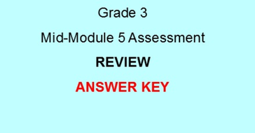 Grade 3, Math Module 5 REVIEW & ASSESSMENT w/Ans keys (printables ...