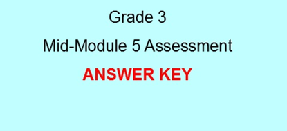 Grade 3, Math Module 5 REVIEW & ASSESSMENT w/Ans keys (printables ...
