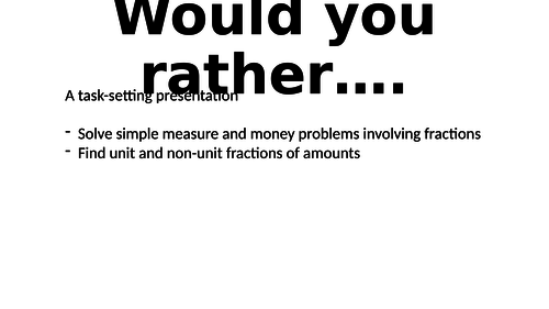 Would you rather...? Comparing fractions of amounts | Teaching Resources