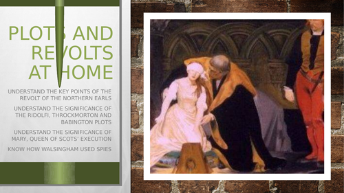 Early Elizabethan England, 1558-1588 - 2.1 Plots and revolts at home ...