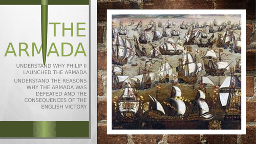 Early Elizabethan England, 1558-1588 - 2.4 The Armada | Teaching Resources