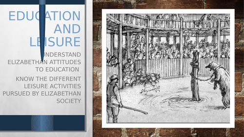 Early Elizabethan England, 1558-1588 - 3.1 Education and leisure ...