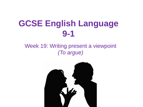 GCSE English Language 9-1 Writing to argue | Teaching Resources