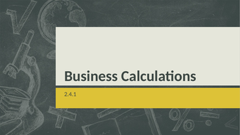 GCSE 9-1 Business 2.4.1 Business Calculations | Teaching Resources