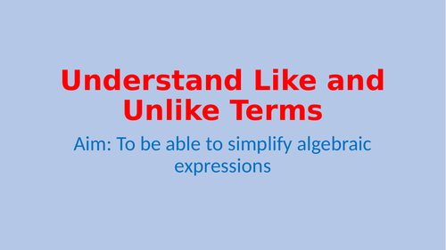 Understand Like and Unlike Terms - Year 7 Mastery Maths (Small Steps ...