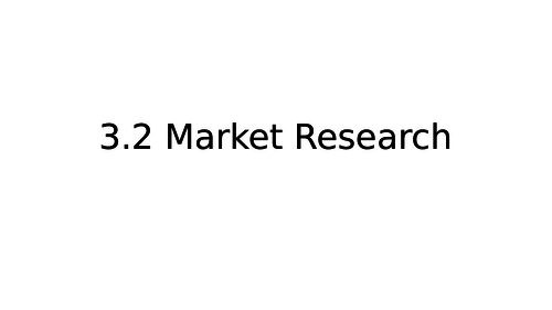 3.2 - Market Research IGCSE Business | Teaching Resources