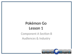 Pokemon Go, GCSE Media, Comp A section B. | Teaching Resources