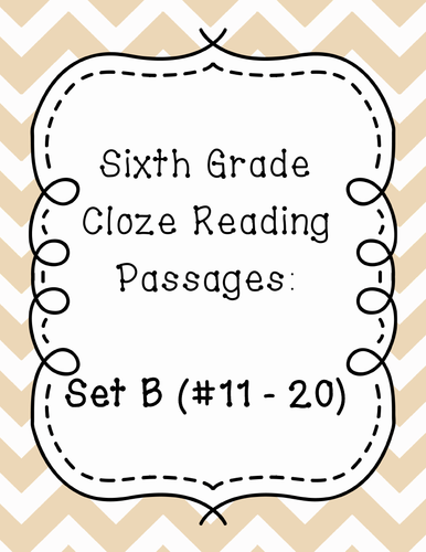 Sixth Grade Cloze Reading Passages Set B (#11-20) | Teaching Resources