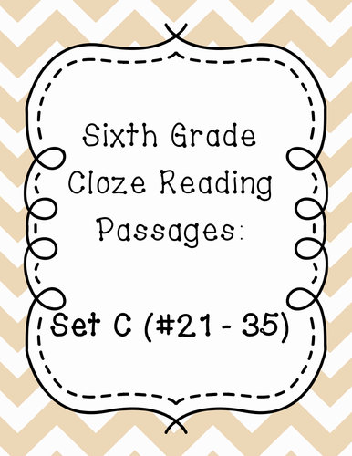 Sixth Grade Cloze Reading Passages Set C (#21-35) | Teaching Resources