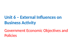 IGCSE Business Studies - Section 6 - External Influences on Business ...
