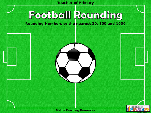 Football Rounding - Rounding Numbers to the Nearest 10, 100 and 1000 ...